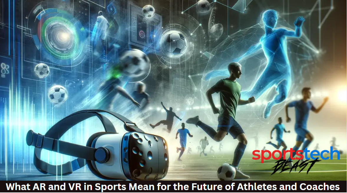 What AR and VR in Sports Mean for the Future of Athletes and Coaches ...